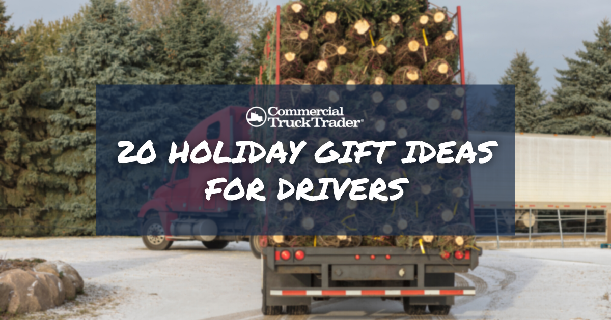 20 Holiday Gift Ideas for Drivers - Commercial Truck Trader Blog